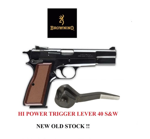 BROWNING HI POWER TRIGGER LEVER 40SW HI POWER 40 S&W | eBay