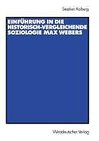 Einführung in die Historisch-Vergleichende Soziologie Max Webers von ...