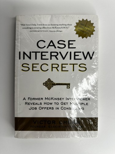 Case Interview Secrets : A Former Mckinsey Interviewer Reveals How to Get Multiple Job Offers in ...
