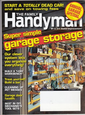Family Handyman Magazine Sept. 2012 - Garage Special Get Organized ...