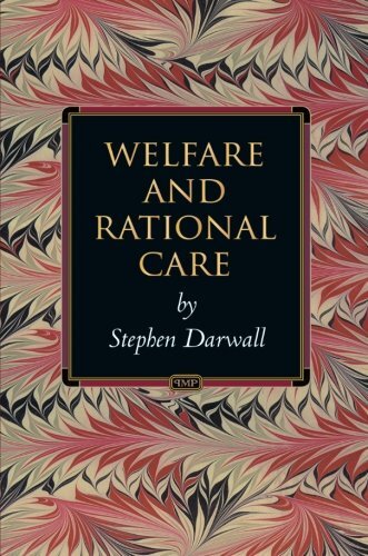 WELFARE AND RATIONAL CARE (PRINCETON MONOGRAPHS IN By Stephen Darwall ...