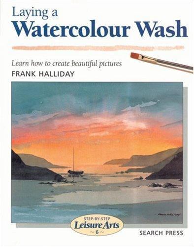 Laying a Watercolour Wash : Learn How to Create Beautiful Paintings by ...
