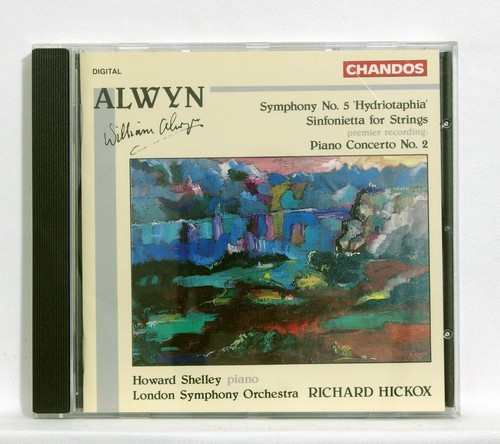 HOWARD SHELLEY, HICKOX - ALWYN Symphony no.5, Piano concerto no.2 ...