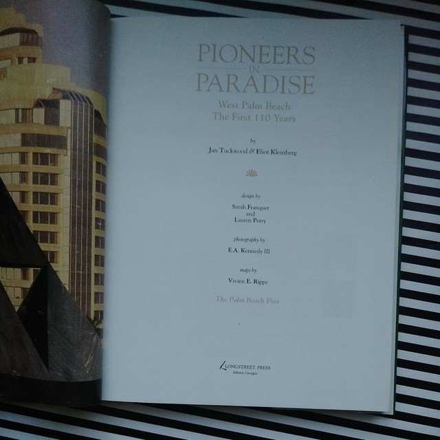 Pioneers in Paradise : West Palm Beach, the First 100 Years by Eliot ...