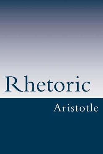 Rhetoric by Aristotle: New 9781492212683| eBay