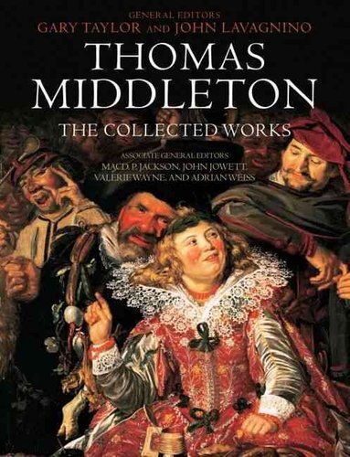 Thomas Middleton The Collected Works 9780199580538 | Brand New 9780199580538 | eBay