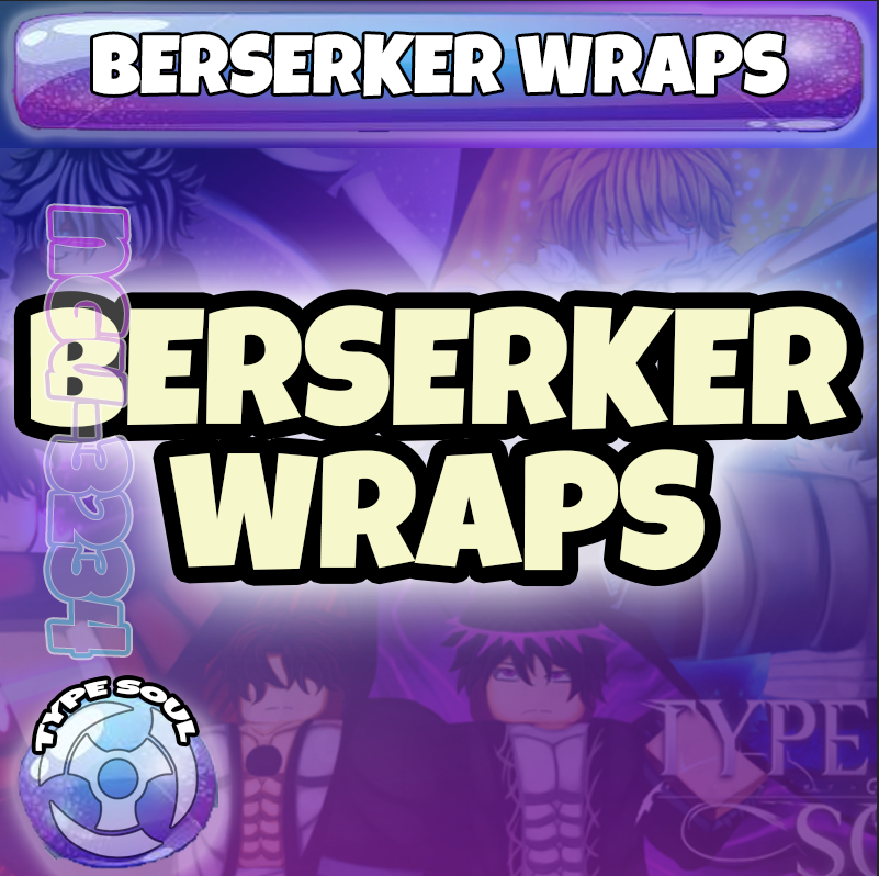 Roblox Type Soul- Berserker Wraps - Fastest (Bonus item) | eBay
