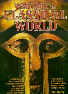 Ancient Warfare Persia Greece Mycenaean Spartan Troy Rome Julius Caesar ...