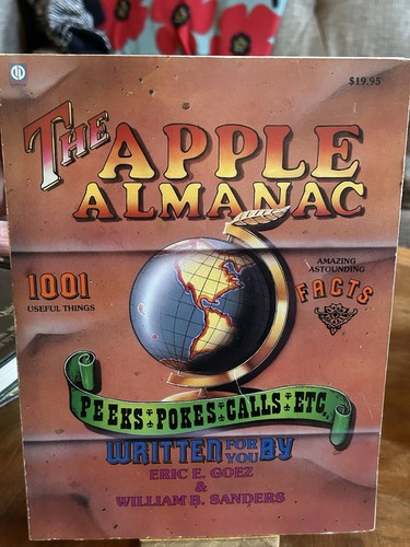 The Apple Almanac Eric E. Goez and William B. Sanders, Ph.D. 1983 ...