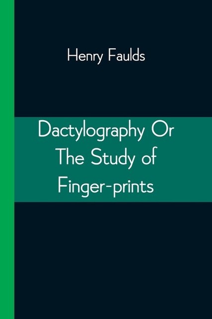 Faulds Henry-dactylography or The Study of Book for sale online | eBay