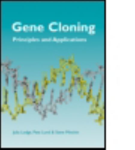 Gene Cloning by Steve Minchin, Peter Lund and Julia Lodge (2006, Uk-B ...