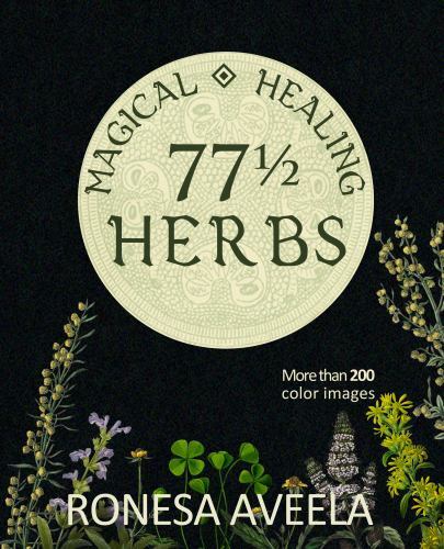 77 1/2 Magical Healing Herbs by Ronesa Aveela (2022, Hardcover) for ...
