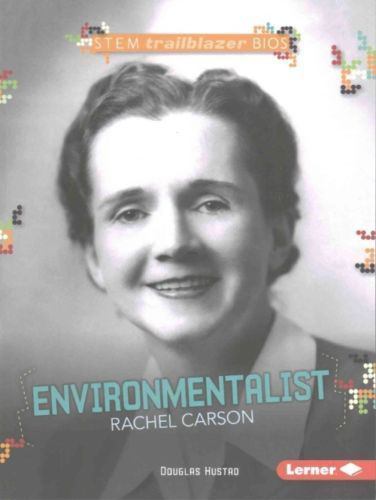 Environmentalist Rachel Carson by Douglas Hustad (2016, Library Binding ...