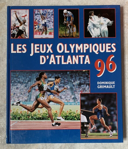 LES JEUX OLYMPIQUES D'ATLANTA 96 (Dominique GRIMAULT, Olympics 1996 ...