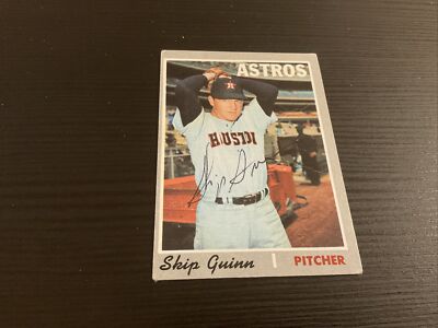 1970 TOPPS BASEBALL SKIP GUINN #316 AUTOGRAPHED SIGNED CARD HOUSTON ...