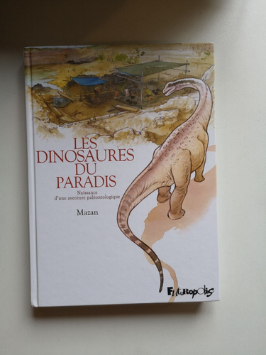 BD Neuve - Les dinosaures du Paradis - Mazan - Jan. 2024 - Futuropolis ...