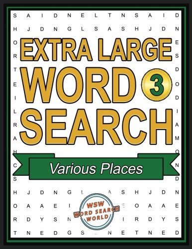 EXTRA LARGE WORD SEARCH - VARIOUS PLACES: EXTRA LARGE WORD By Word ...
