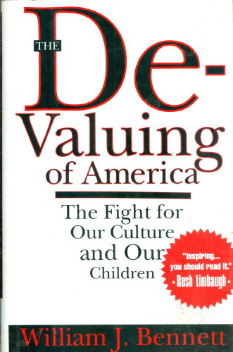 The De-Valuing of America : Fight for Culture Our Children, William J ...