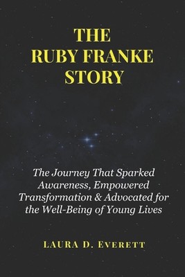 The Ruby Franke Story: The Journey That Sparked Awareness, Empowered ...