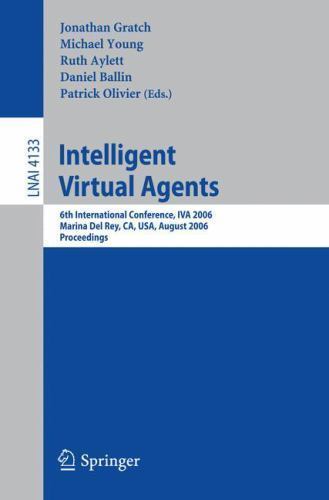 Lecture Notes in Computer Science Ser.: Intelligent Virtual Agents ...