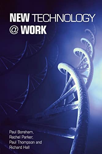 New Technology @ Work By Paul Boreham,Paul Thompson,Rachel Parke ...