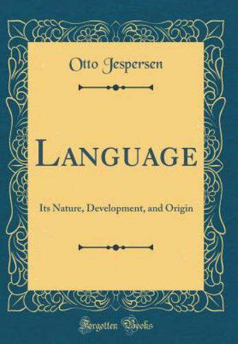 Language : Its Nature, Development, and Origin (Classic Reprint) by ...