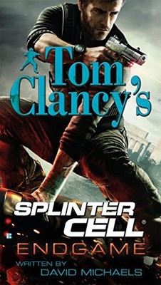 Tom Clancy's Splinter Cell: Endgame: 6, Michaels, David 9780425231449| eBay