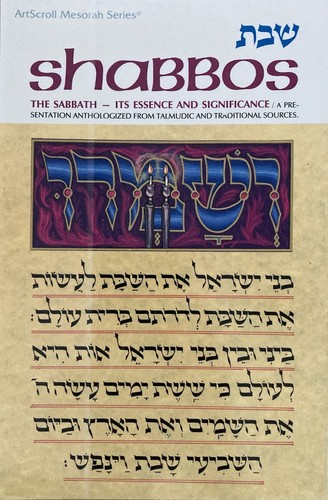 Shabbos The Sabbath Its Essence and Significance Mesorah Publications ...