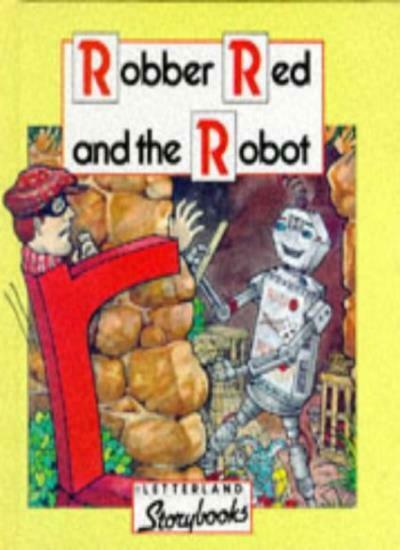 Robber Red and The Robot (letterland Storybooks) by Wendon Lyn Hardback ...