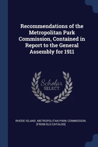 Recommendations of the Metropolitan Park Commission, Contained in ...
