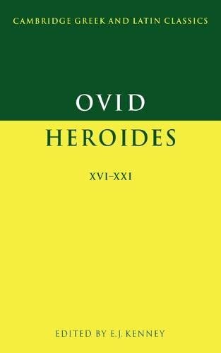 Ovid: Heroides XVI-XXI: No. 16-21 (Cambridge Greek and Latin Classics ...