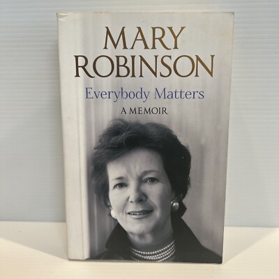 Everybody Matters: A Memoir By Mary Robinson. 9781444723335 ...
