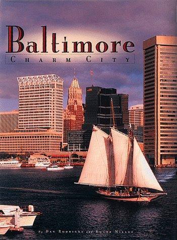 Baltimore: Charm City by Rodricks, Dan 9781881096504| eBay