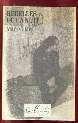 MARC VILLARD: REBELLES DE LA NUIT. EDITIONS LE MASCARET. 1987. | eBay