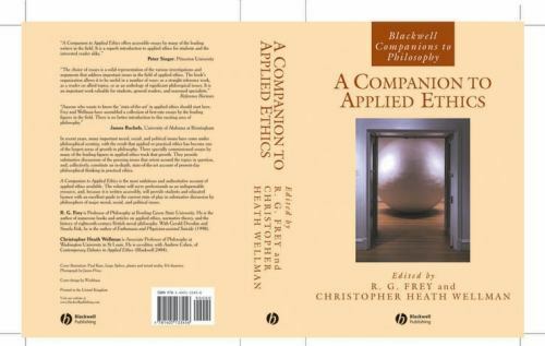 Blackwell Companions to Philosophy Ser.: A Companion to Applied Ethics ...