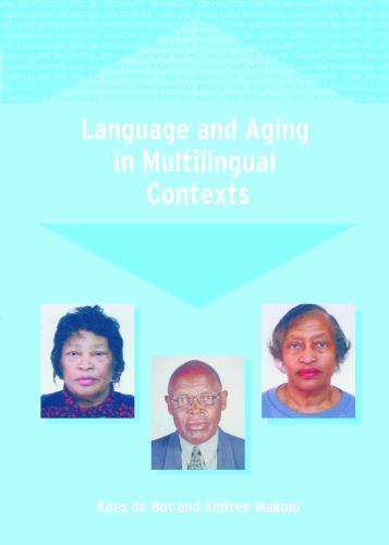 Bilingual Education and Bilingualism Ser.: Language and Aging in ...