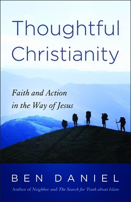 Thoughtful Christianity Faith and Actio Ben Daniel Paperback ...