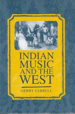 INDIAN MUSIC AND THE WEST By Gerry Farrell - Hardcover *Excellent ...