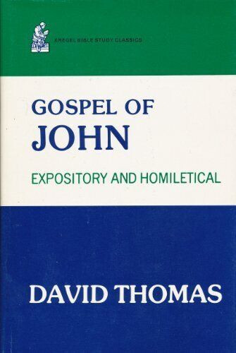 Gospel of John by David Thomas - Kregel Bible Study Classics (HB 1980 ...