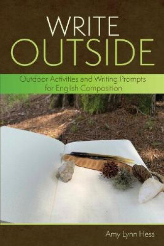 Write Outside: Outdoor Activities and Writing Prompts for English ...