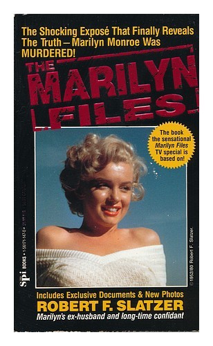 SLATZER, ROBERT F. Die Marilyn Akten / Robert F. Slatzer 1992 Erste ...