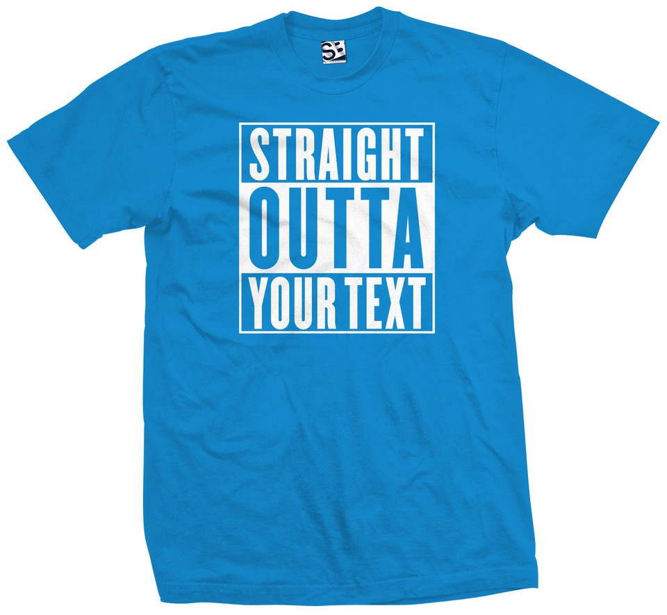 Custom Straight Outta T-Shirt Your Text Compton Personalized Logo Mens ...