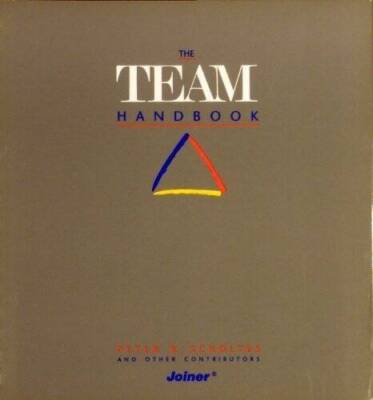 The Team Handbook: How to Use Teams to Improve Quality - Spiral-bound ...