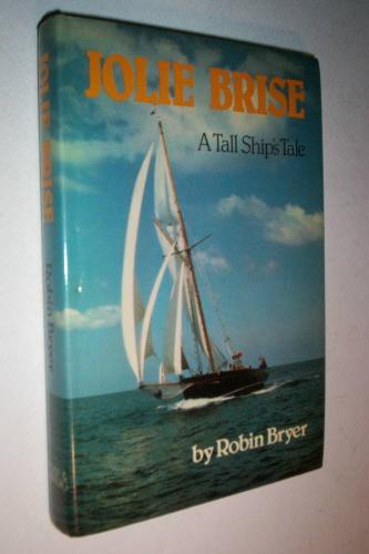 "Jolie Brise": A Tall Ship's Tale By Robin Bryer 9780436071812 | eBay