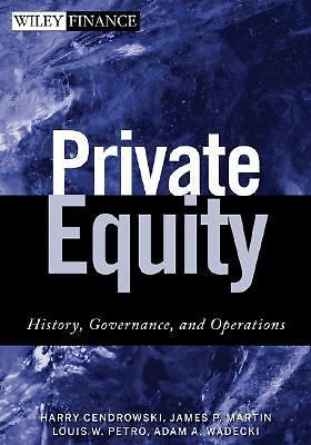 Private Equity : History, Governance, and Operations by Adam A. Wadecki ...