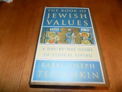 THE JEWISH BOOK OF VALUES Ethical Life Guide Rabbi Joseph Telushkin ...