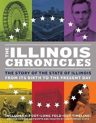 The Illinois Chronicles: The Story of the State of Illinois from its ...