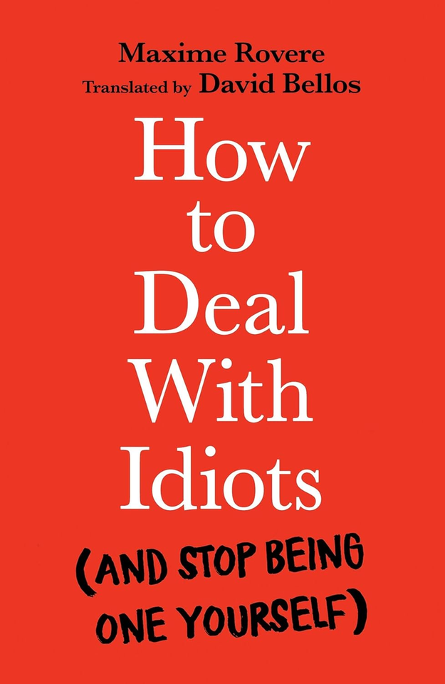 How to Deal with Idiots: (And Stop Being One Yourself) | eBay UK