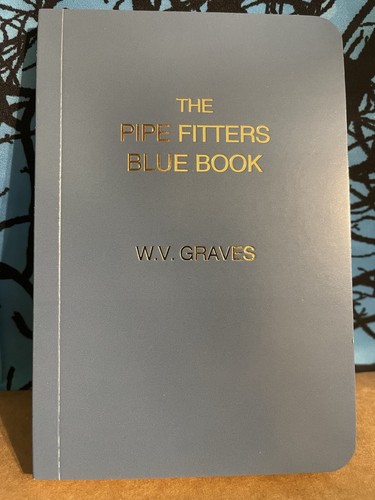 The Pipe Fitters Blue Book by W.V. Graves | eBay
