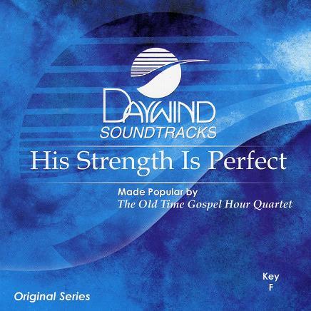 His Strength Is Perfect - Old Time Gospel Hour Quartet - Accompaniment ...